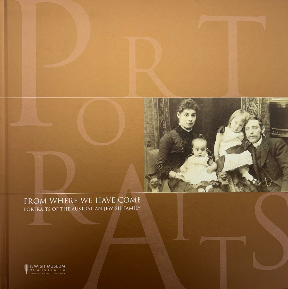 From Where We Have Come – Portraits of the Jewish Australian Family ...